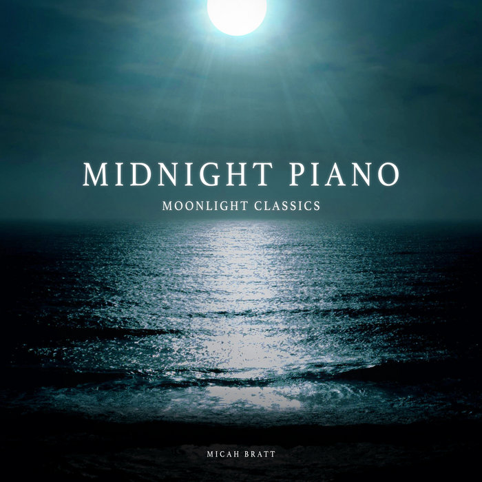 Midnight Piano | Micah Bratt