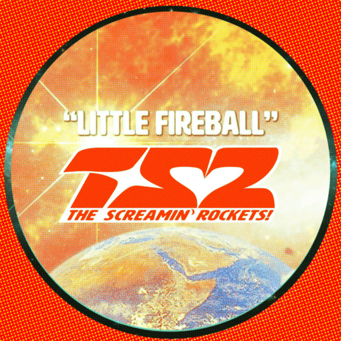 Little Fireball | The Screamin' Rockets