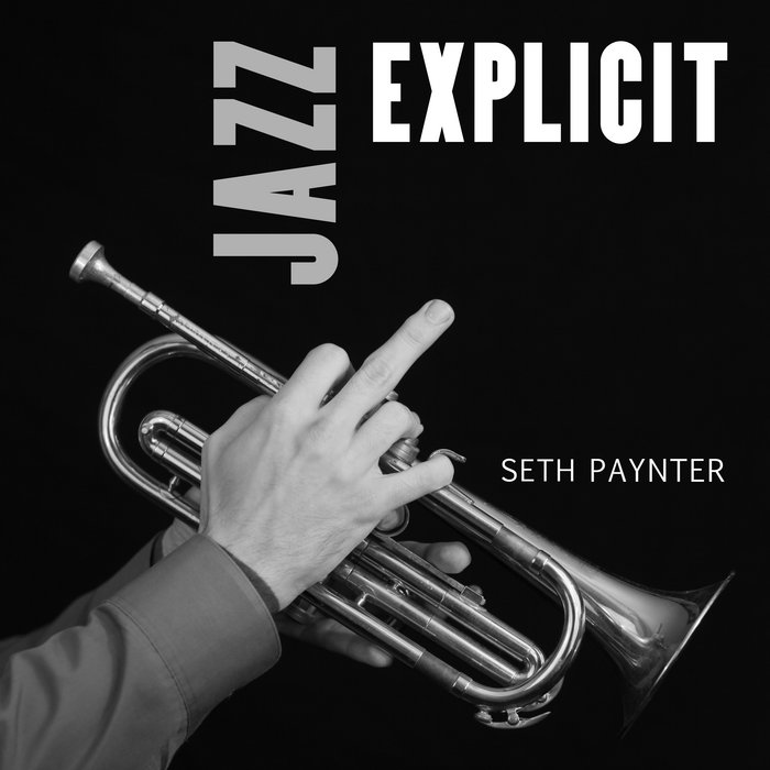Jazz Explicit | Seth Paynter