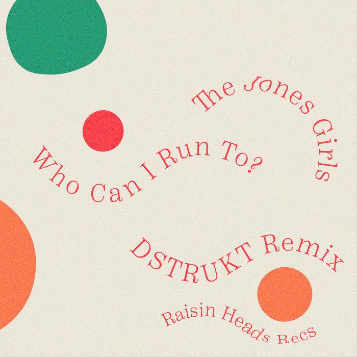 Who Can I Run To? (DSTRUKT remix) | DSTRUKT | Raisin Heads Records