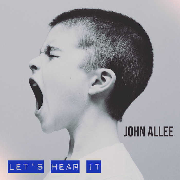 Let's Hear It | John Allee