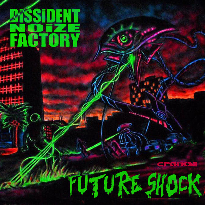 Future Shock | Dissident Noize Factory