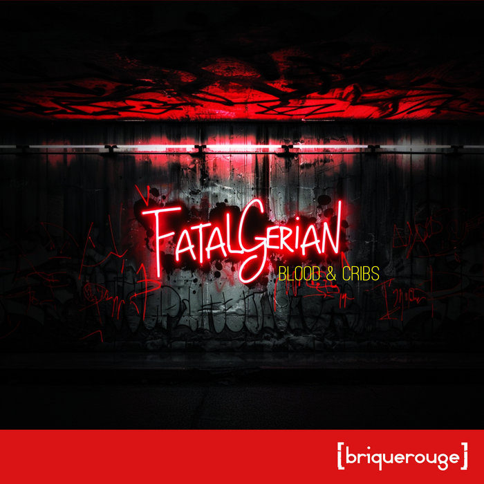 [BR315] : Fatalgerian - Blood & Cribs | Fatalgerian