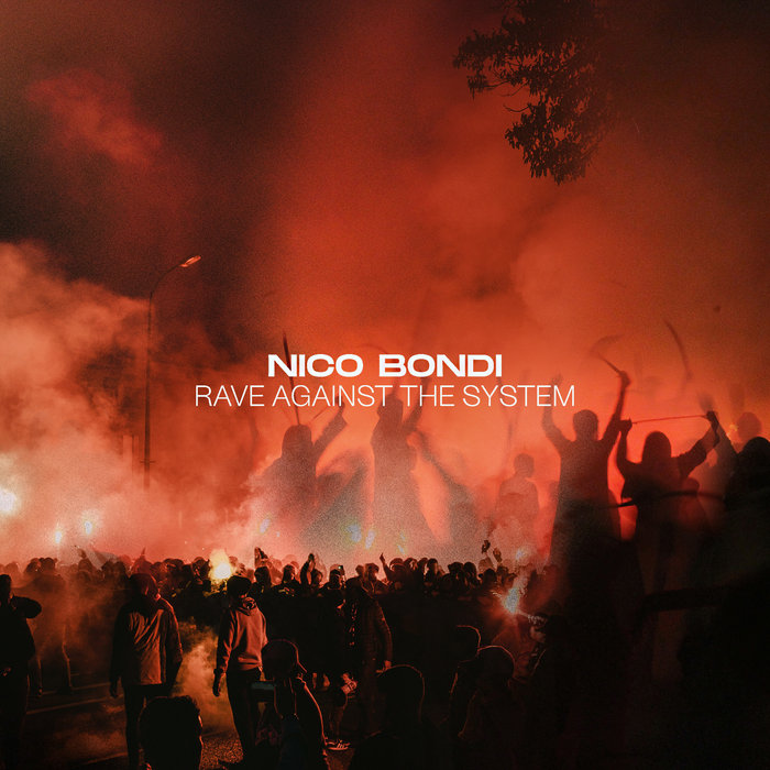 Nico Bondi 'Rave Against the System' | Nico Bondi | Black/Plague