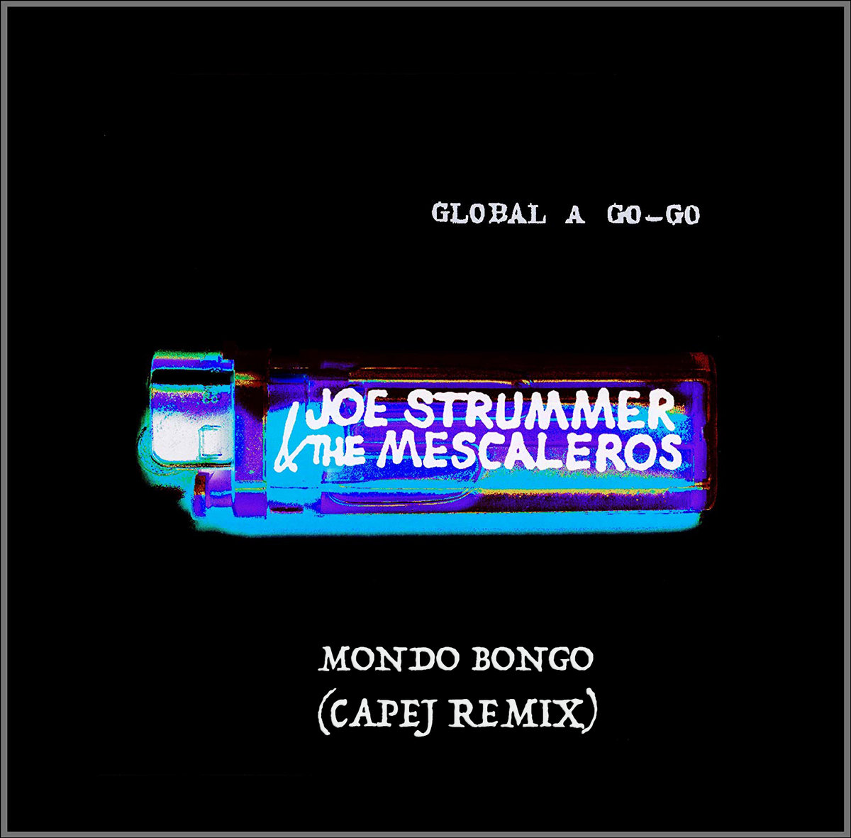 Joe Strummer & The Mescalaros - Mondo Bongo (Capej Remix) | Capej