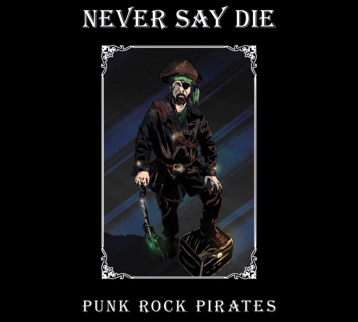 Punk Rock Pirates | Never Say Die