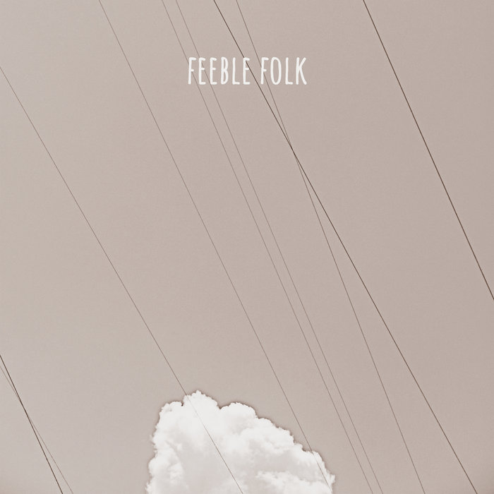of the sky | feeble folk
