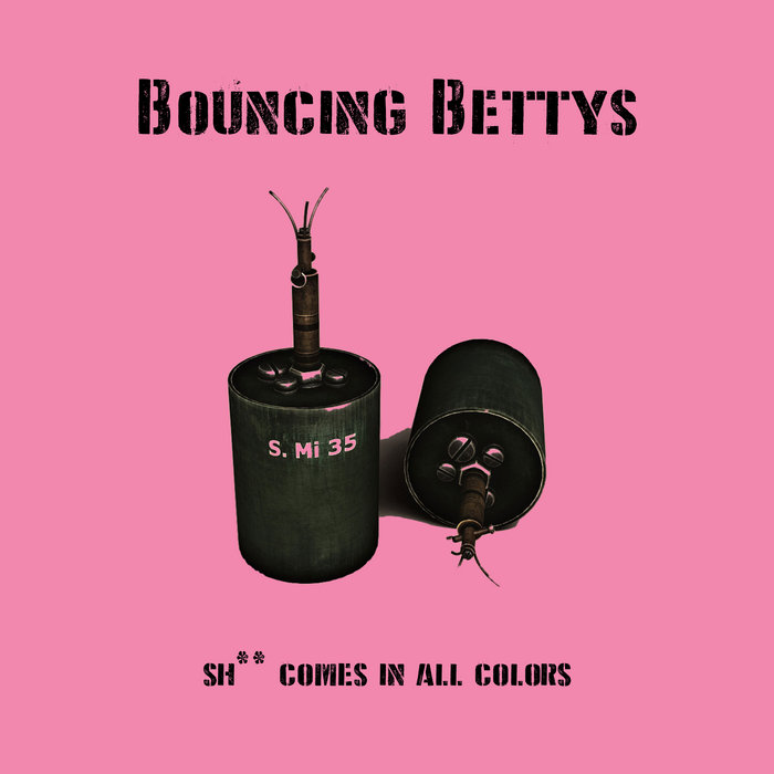 Sh** comes in all colors | Bouncing Bettys