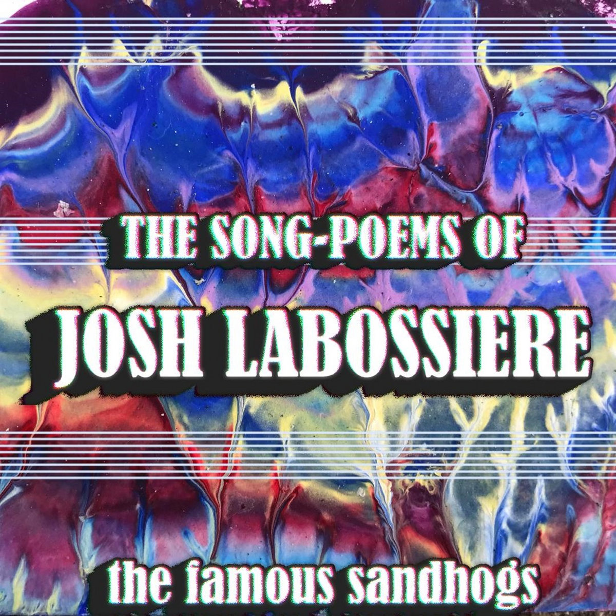 The Song-Poems of Josh Labossiere | The Famous Sandhogs