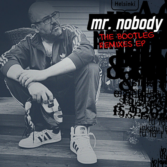 THE BOOTLEG REMIXES EP | Mr. Nobody