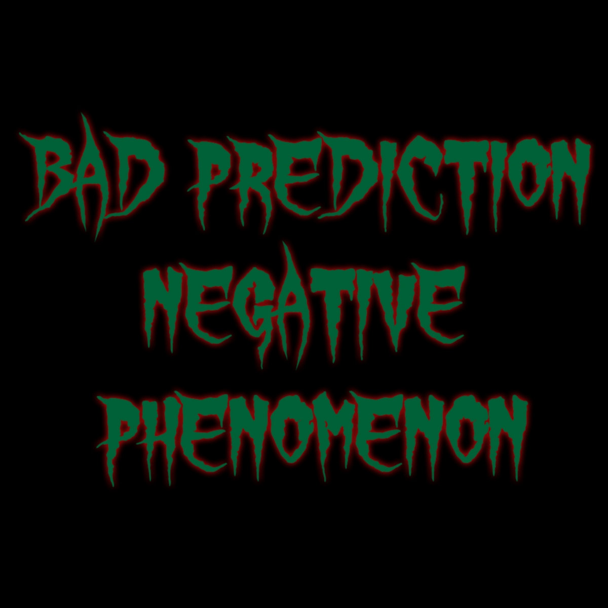 Negative Phenomenon | Bad Prediction