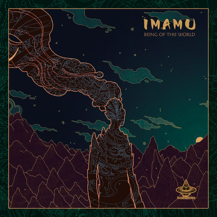 Imamu - Being Of This World | Mental Sauce
