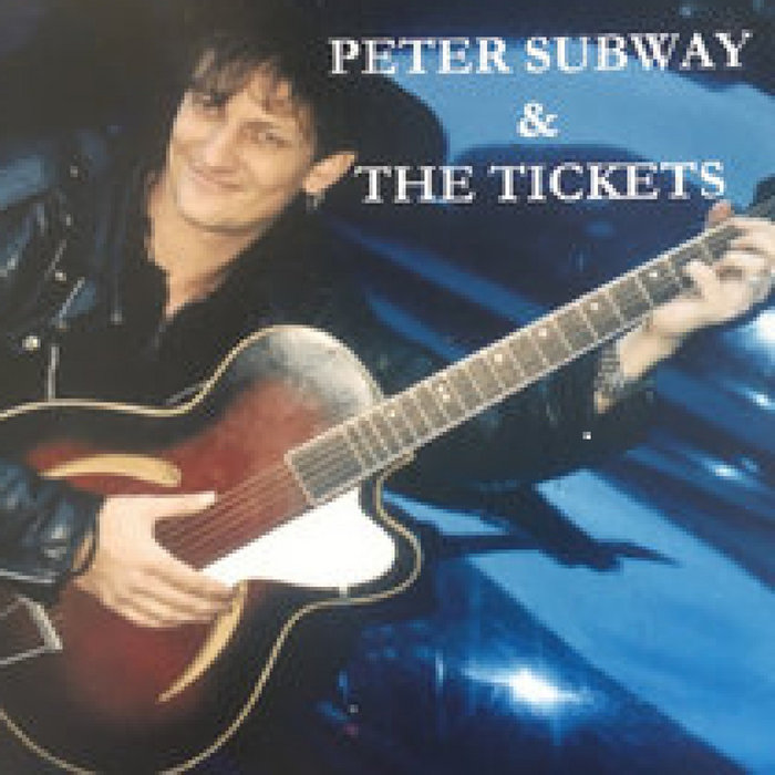 Peter Subway & The Tickets (Blue) | Peter Subway