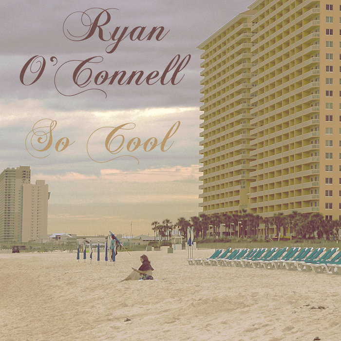 So Cool | Ryan O'Connell