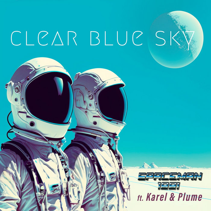 Clear Blue Sky | Spaceman 1981 | PurZynth Rekords Clear Blue Sky | Spaceman 1981 | PurZynth Rekords