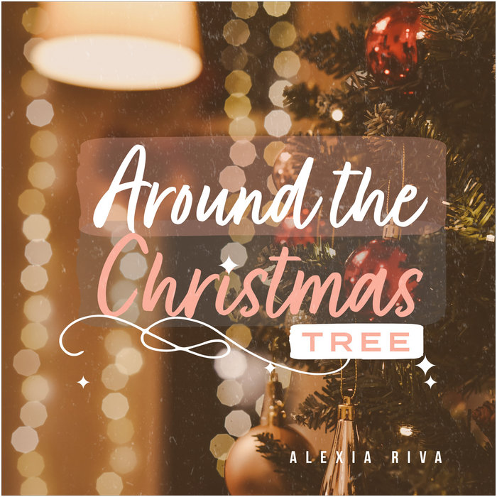 Around the Christmas Tree | Alexia Riva Music