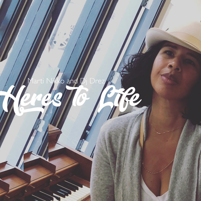 Here's to Life | Dj Drez