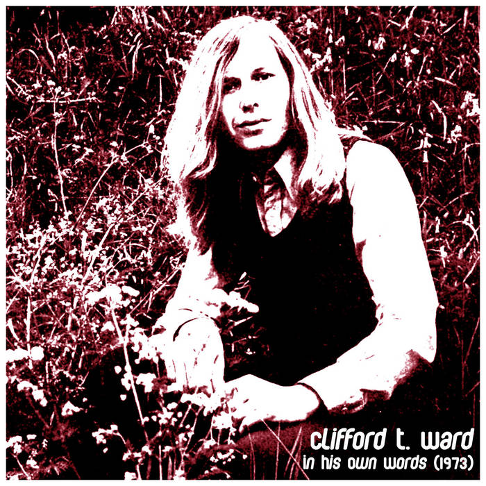 Clifford T. Ward in his own words (1973) | Clifford T. Ward