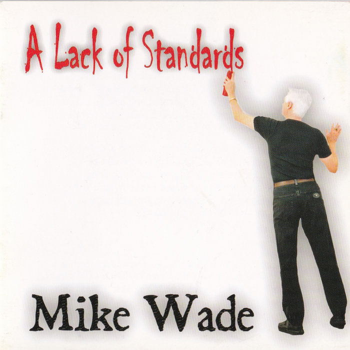 A Lack of Standards | Mike Wade