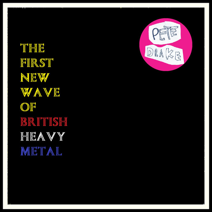 The first New Wave of British Heavy Metal | Pete Drake - music UK