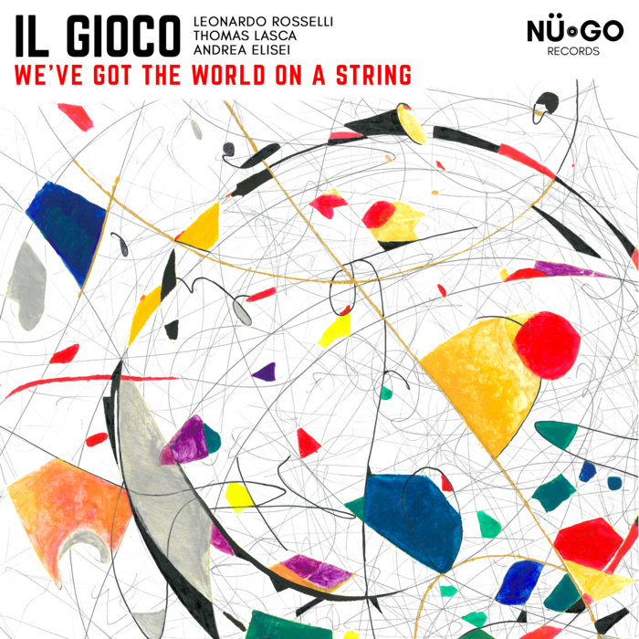 We've Got The World On A String | IL GIOCO
