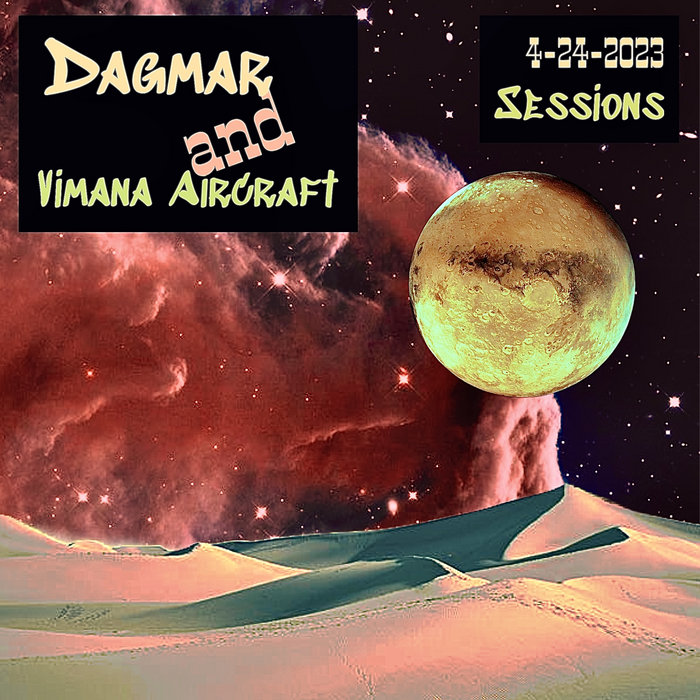 4-24-2023 Sessions | Dagmar and Vimana Aircraft | DaP Station