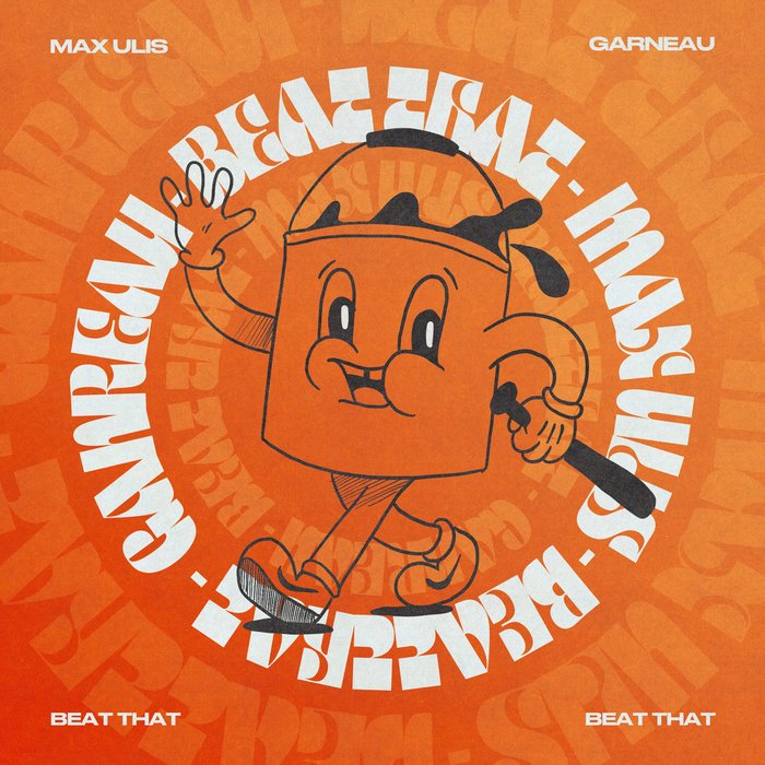 Beat That | Garneau & Max Ulis | Garneau