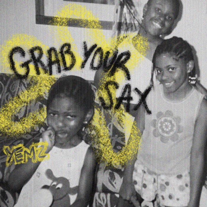 Grab Your Sax | Yemz
