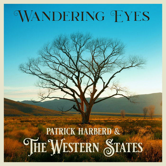 Wandering Eyes | Patrick Harberd and the Western States | The Western ...