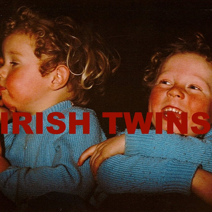 Irish Twins | IRISH TWINS | Irish Twins