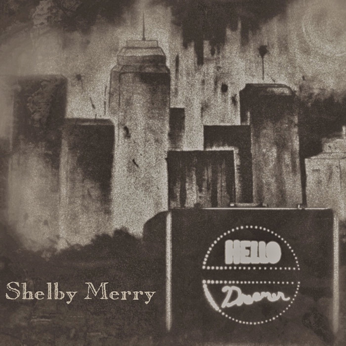 Hello Dreamer | Shelby Merry