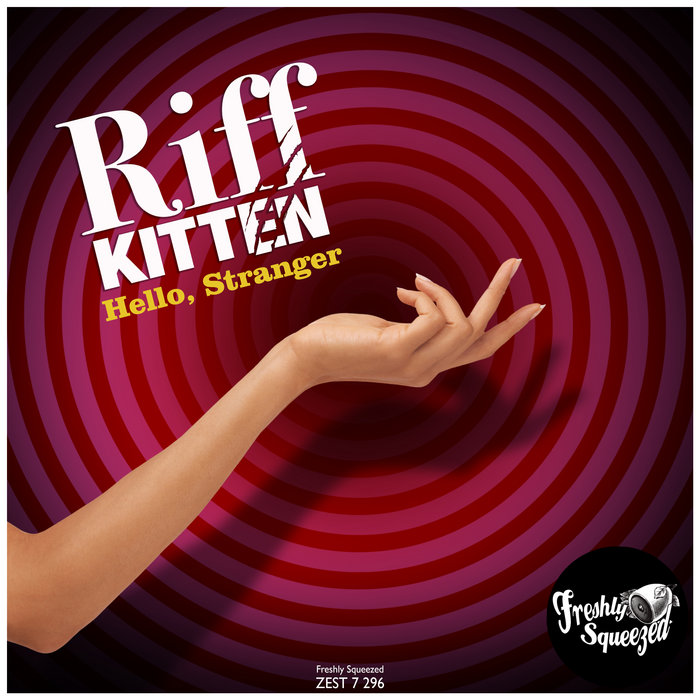 Hello, Stranger | Riff Kitten