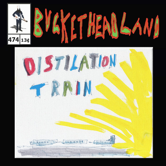 Live From The Distillation Train Bucketheadland