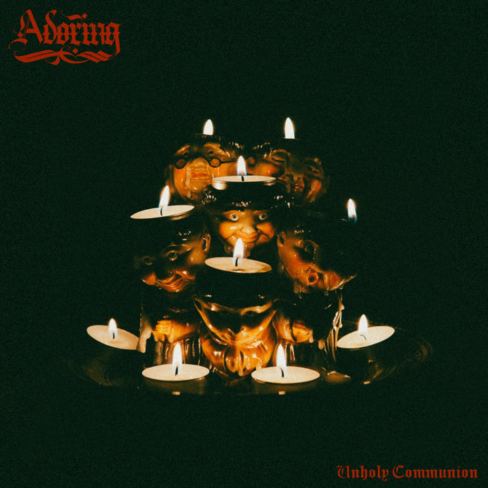 Unholy Communion | Adoring