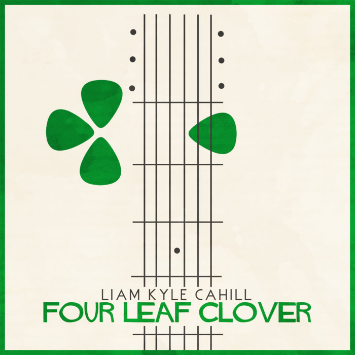 Four Leaf Clover | Liam Kyle Cahill