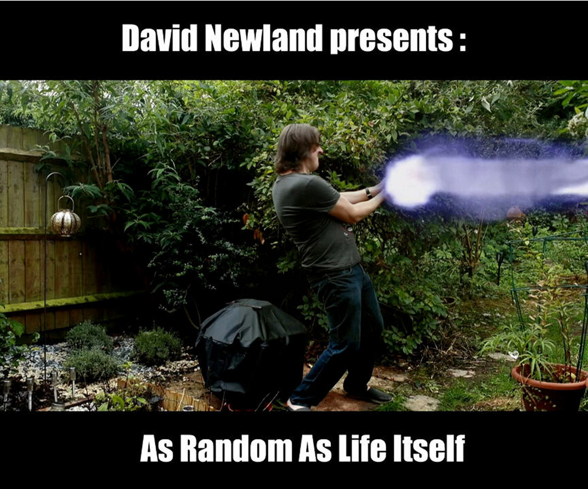 As random as life itself | David Newland
