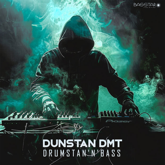 Drumstan'n'Bass | Dunstan DMT (Bass Star Records) | Bass Star Records