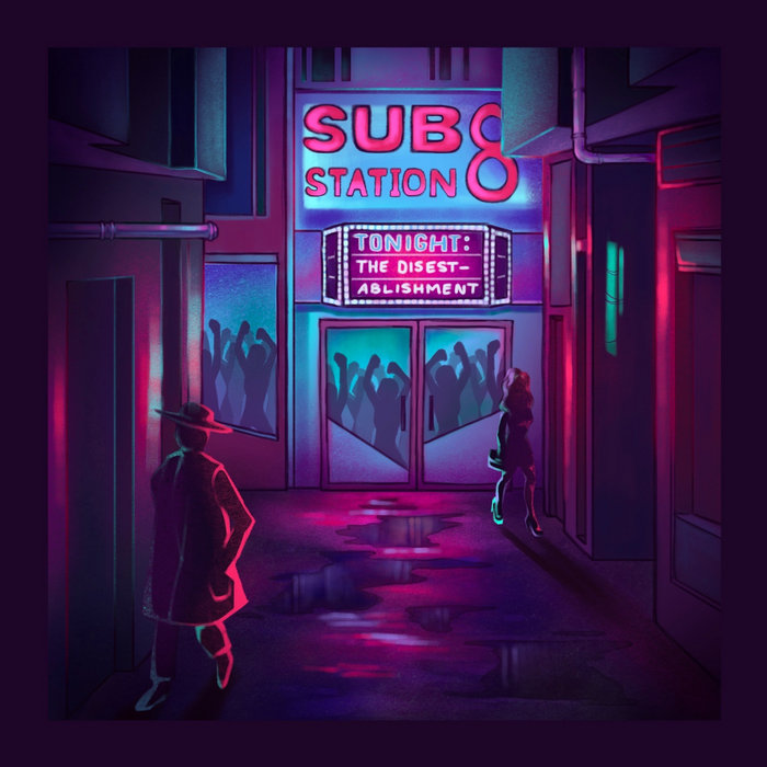 Substation 8 | The Disestablishment