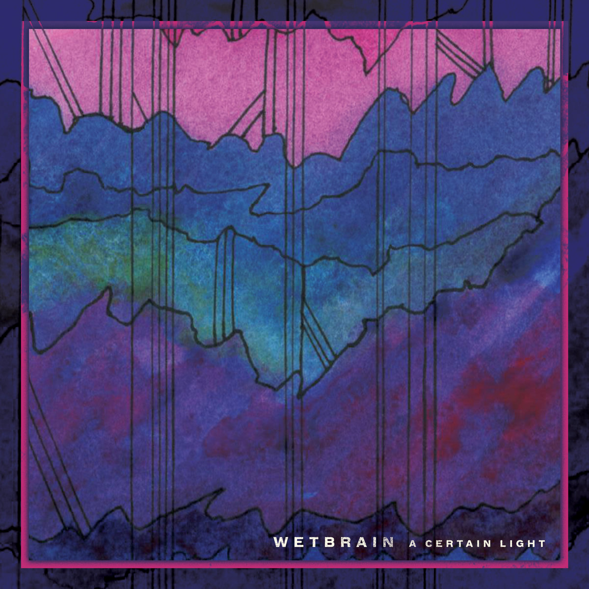 A Certain Light | Wetbrain