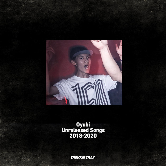 Unreleased Songs 2018 - 2020 | Oyubi