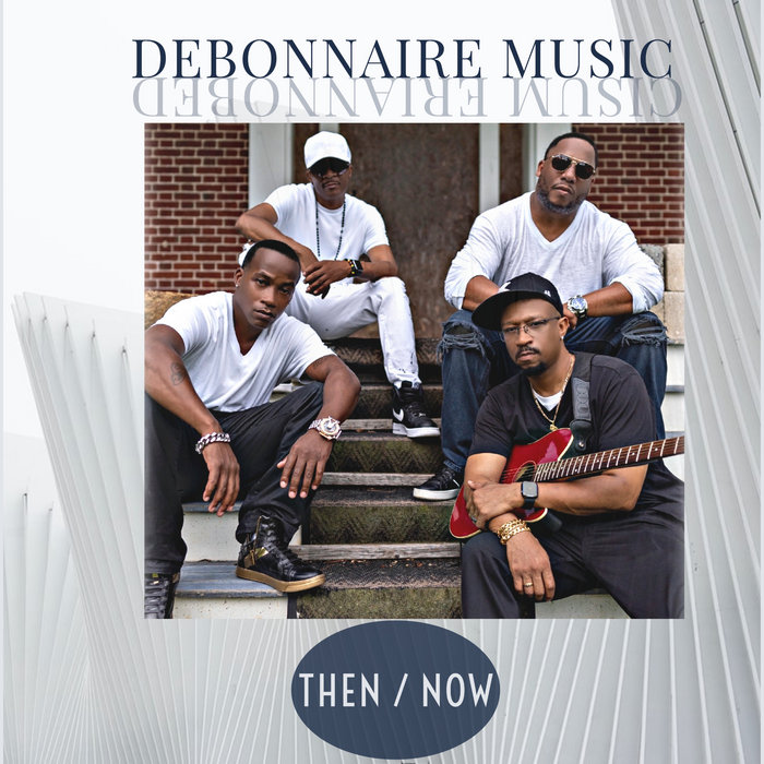 Then/Now | Debonnaire Music