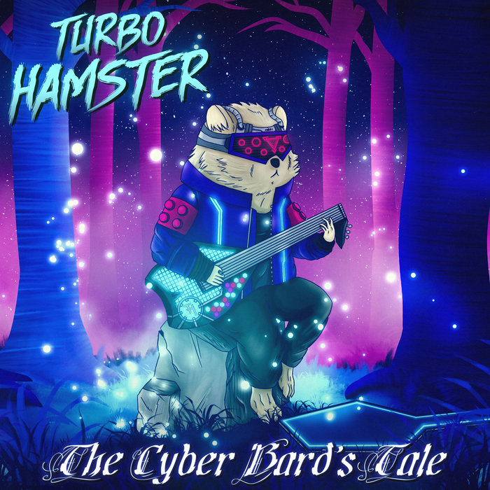 The Cyber Bard's Tale | Turbo Hamster