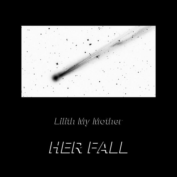 Her Fall | Lilith My Mother