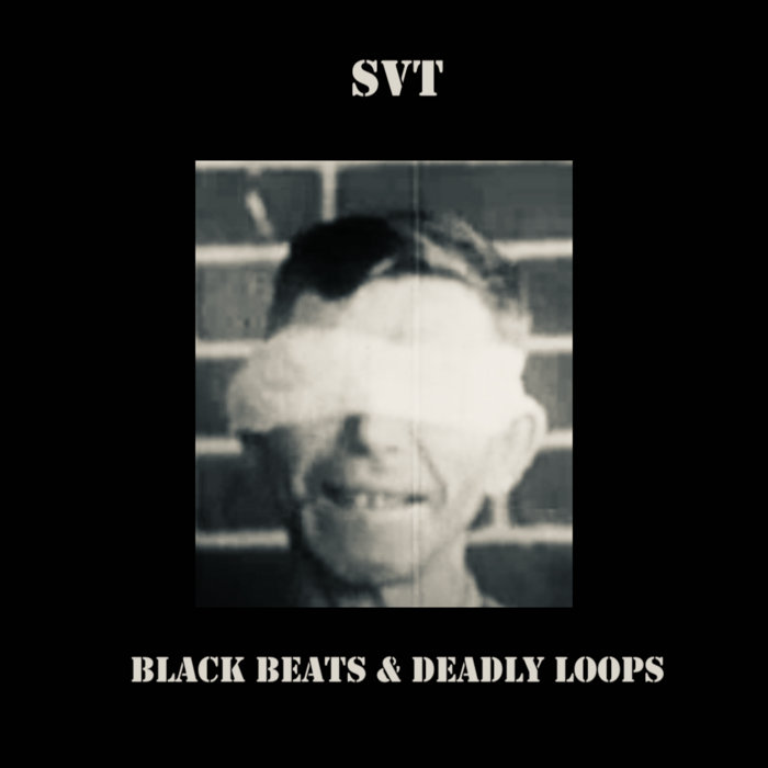 Black Beats & Deadly Loops | SVT_kollektiv