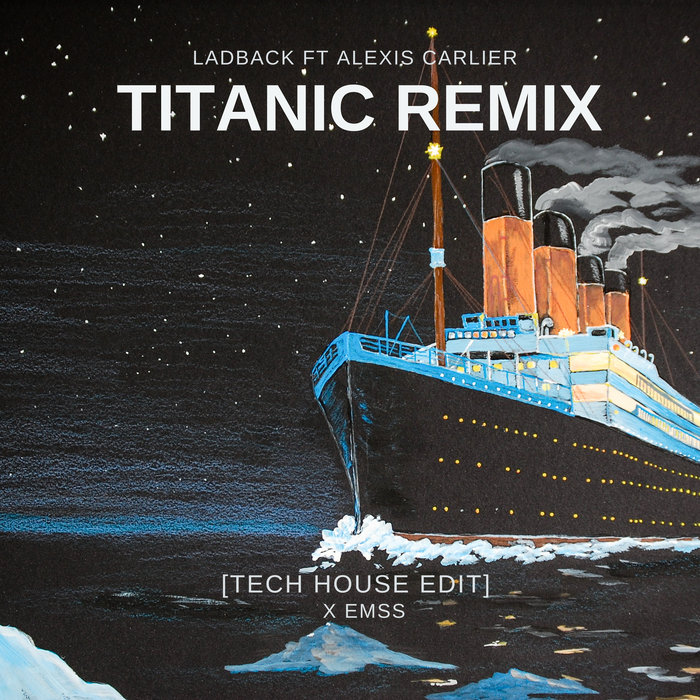 Laback feat. Alexis Carlier - Titanic Remix x Emss [Tech House Edit] | EMSS