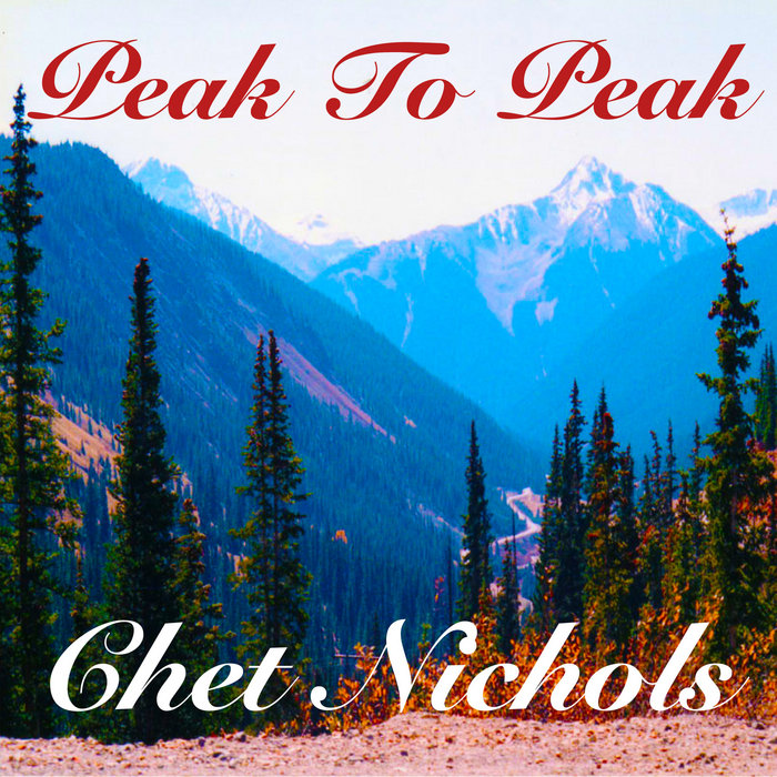 Peak To Peak | Chet Nichols