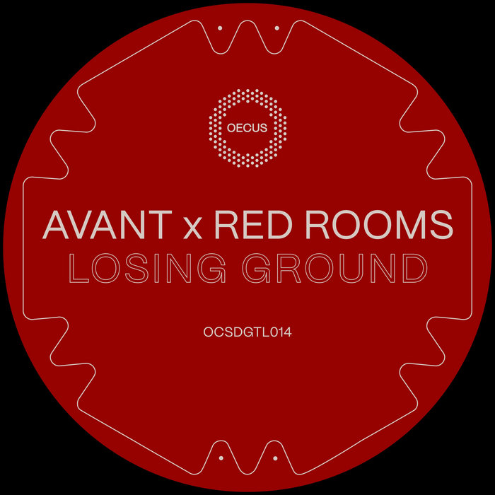Losing Ground | Avant.OCS, Red Rooms | OECUS