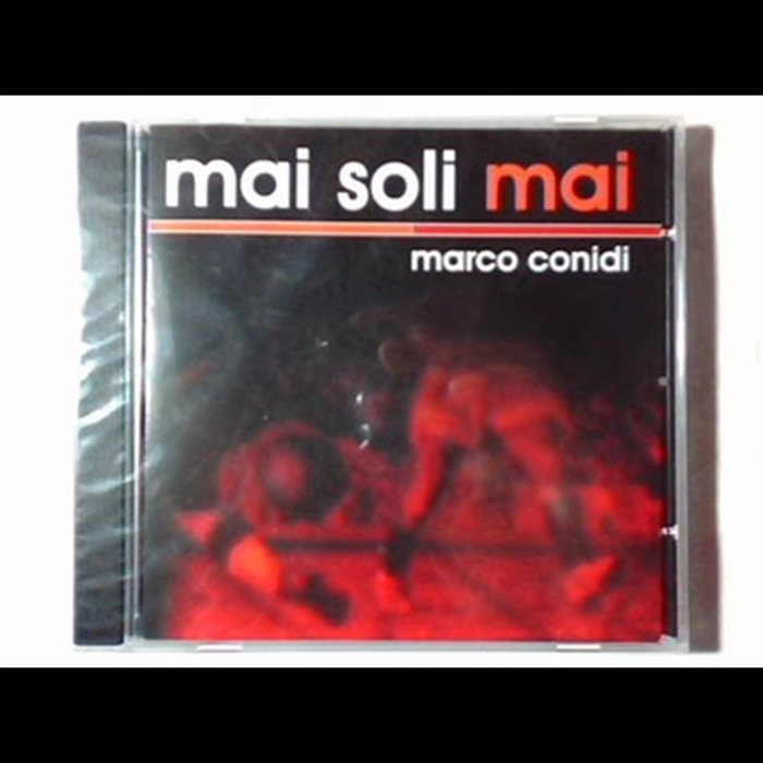Mai Soli Mai | Marco Conidi