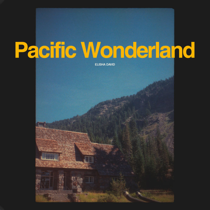 Pacific Wonderland | Elisha David