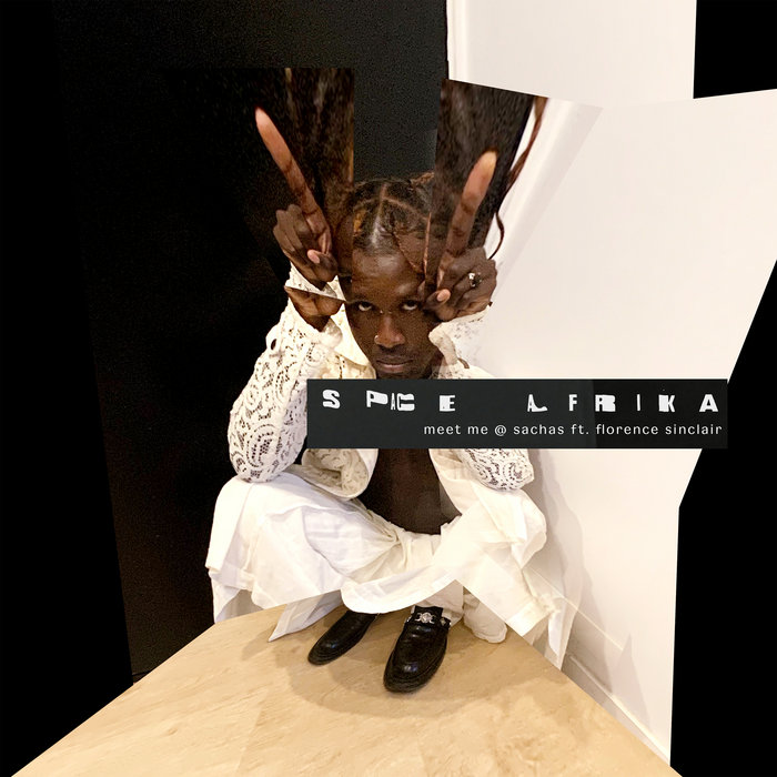 Meet Me at Sachas ft. Florence Sinclair | Space Afrika